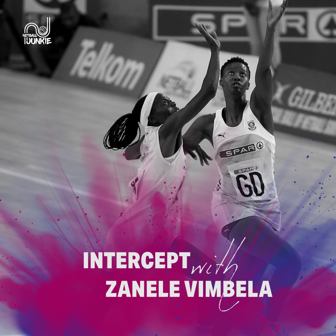Intercept With Zanele Vimbela - Netball Junkie
